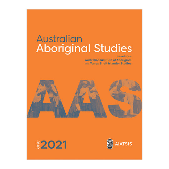 Australian Aboriginal Studies (AAS) Journal 2021 (Issues 1 and 2 ...