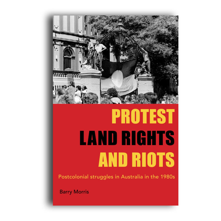 Protest Land Rights and Riots – AIATSIS Shop